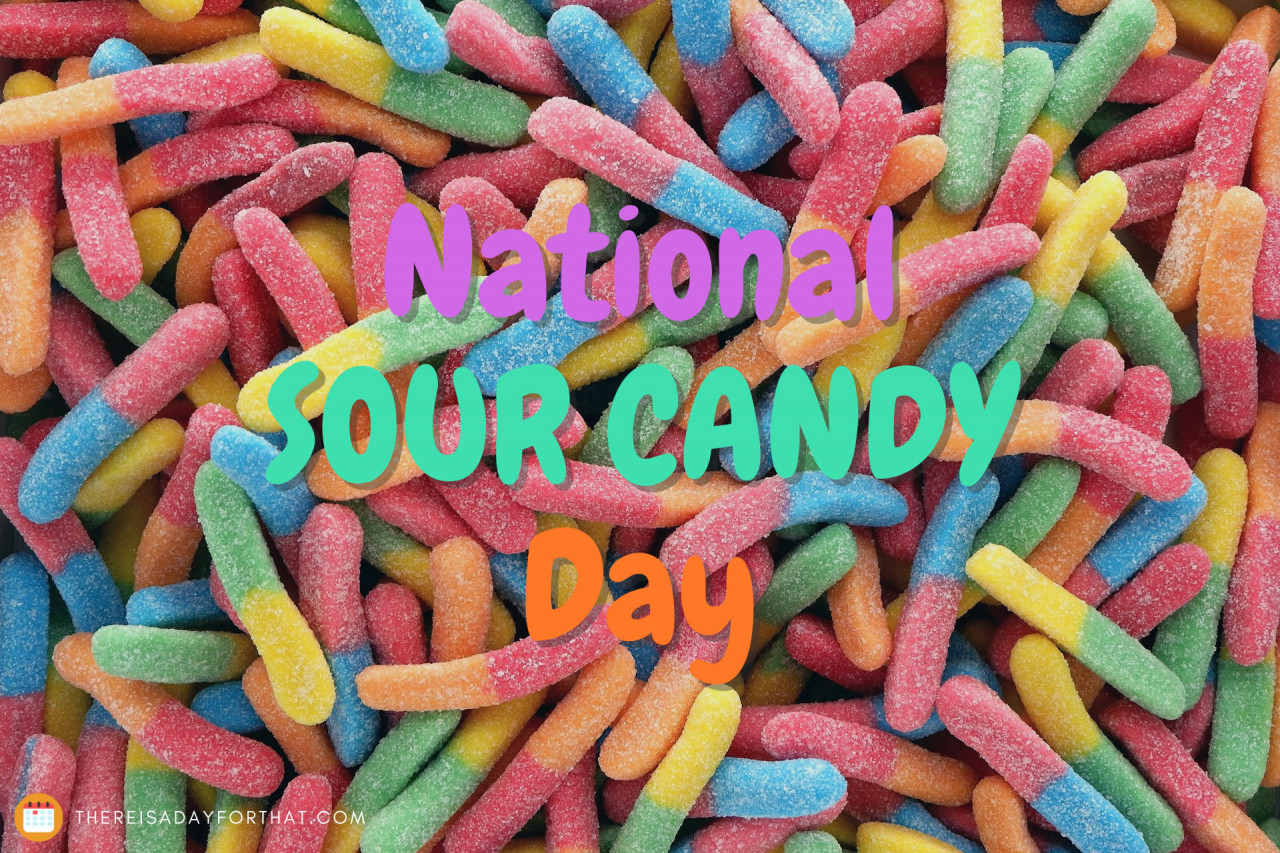 National Sour Candy Day List Of National Days National Day Calendar
